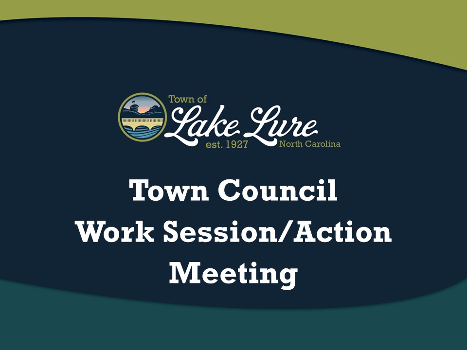 Town Council Work Session and Action Meeting - Wednesday, July 23, 2025 ...