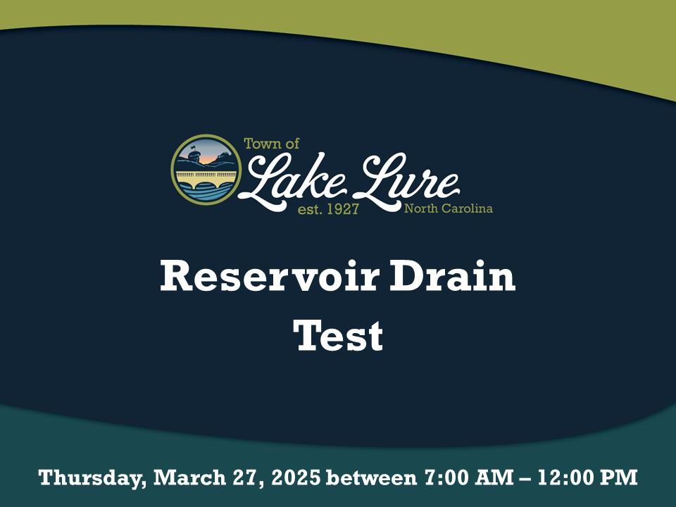 Reservoir Drain Test - Thursday, March 27, 2025 Between 7AM-12PM | Lake ...